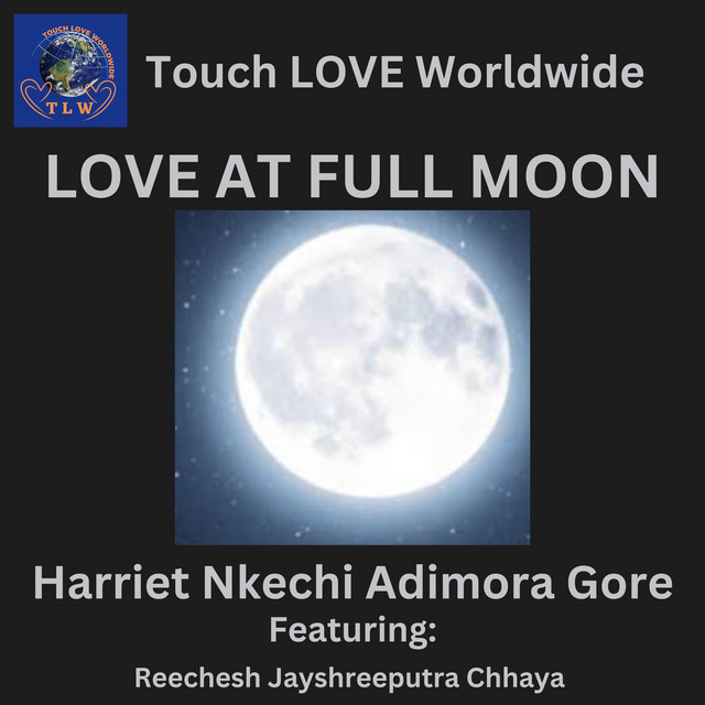 LOVE AT FULL MOON - song and lyrics by Harriet Nkechi Adimora Gore ...