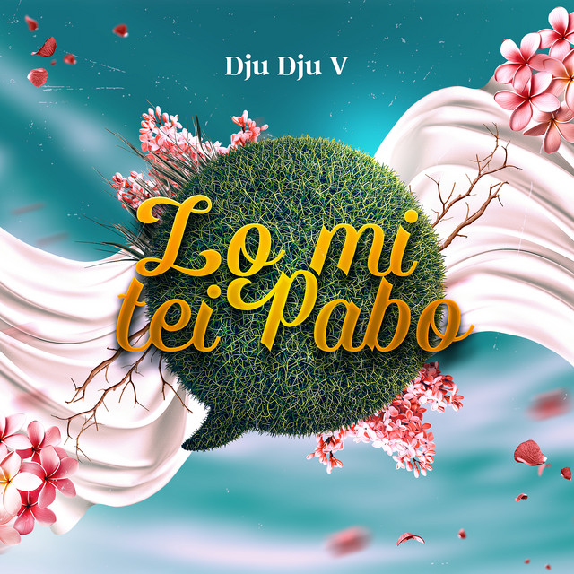 Lo Mi Tei Pabo - Single by Dju Dju V | Spotify