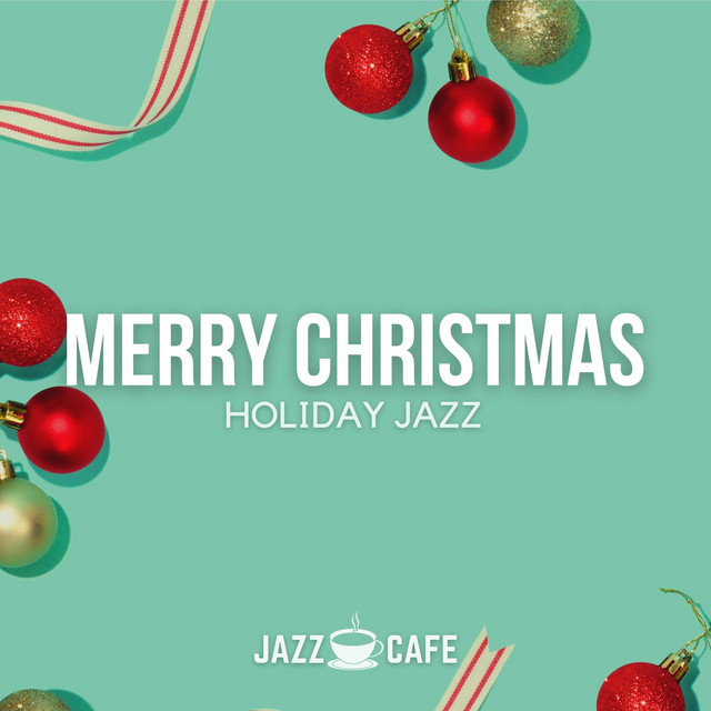 Merry Christmas Holiday Jazz - Cosy Winter Music - Album by The Jazz ...