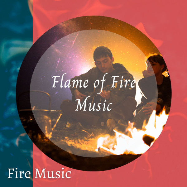 Fire Music: Flame of Fire Music - Album by Fireplace FX Studio | Spotify