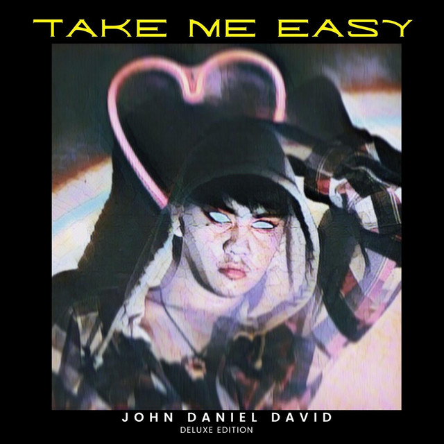 Take Me Easy - Single by John Daniel David | Spotify