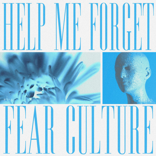 Fear Culture - Help Me Forget [single] (2025) » CORE RADIO