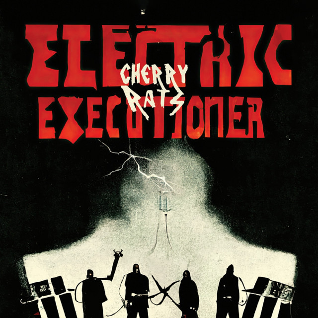 Electric Executioner - Album by Cherry Rats | Spotify