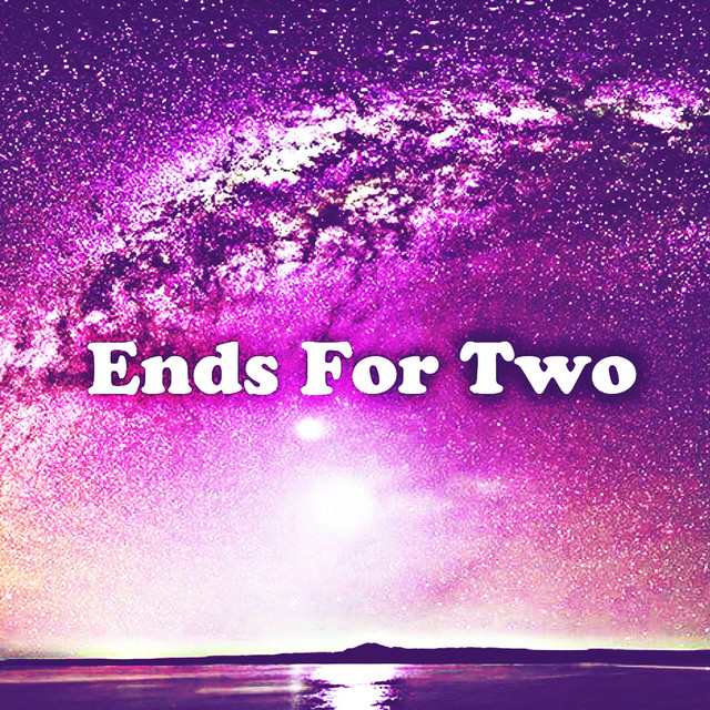 Ends For Two Single By John Hufford Spotify