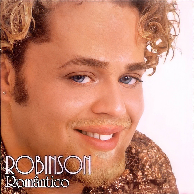 Romântico - Album by Robinson Monteiro | Spotify