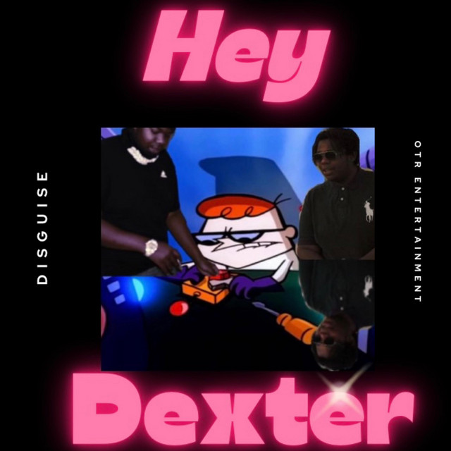 Hey Dexter - Single by Disguise | Spotify