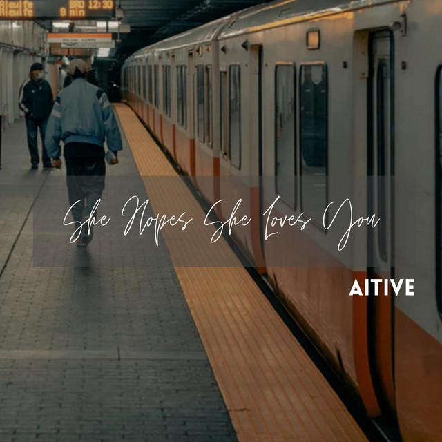 She Hopes She Loves You - Single by Aitive | Spotify