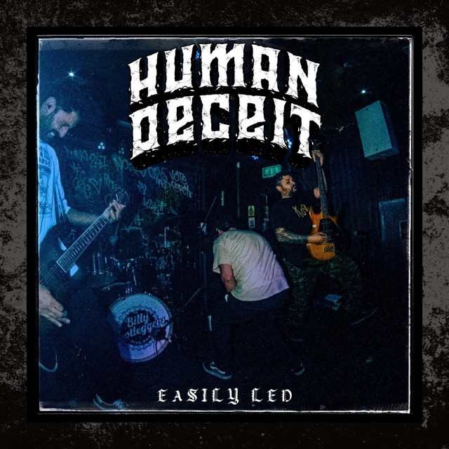 Easily Led - song and lyrics by Human Deceit, Eternal Discipline | Spotify