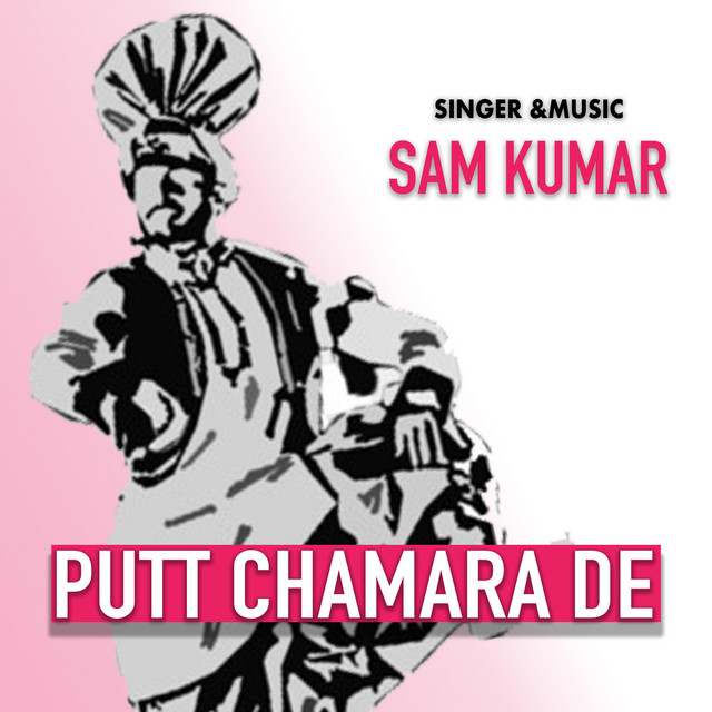 Putt Chamara De - Single by Sam kumar | Spotify