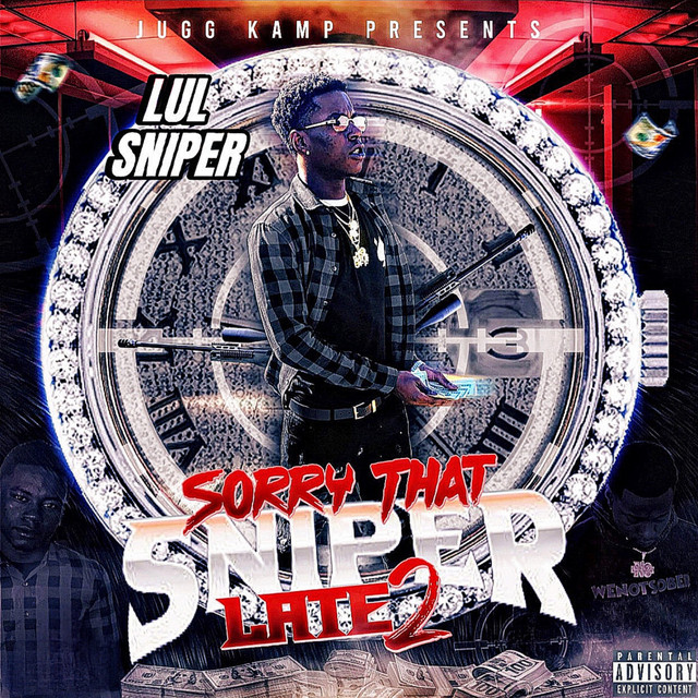 Sorry That Sniper Late 2 - Album by Lul Sniper | Spotify