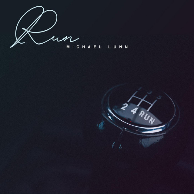 Run - Single by Michael Lunn | Spotify
