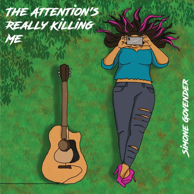 The Attention's Really Killing Me - Single by Simone Govender | Spotify
