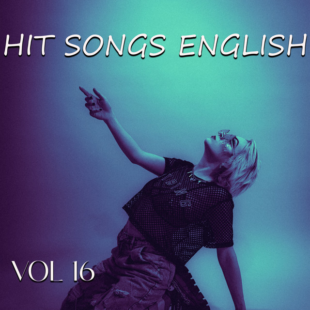 HIT SONGS ENGLISH VOL 16 Compilation By Various Artists Spotify