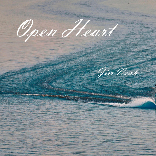 Open Heart - EP by Jim Noah | Spotify