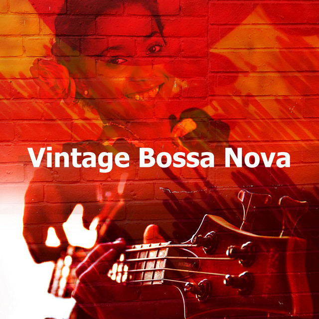Vintage Bossa Nova - Album by Bossa Nova Deluxe | Spotify