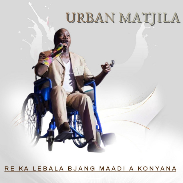 Re Ka Lebala Bjang Maadi a Konyana - Album by URBAN MATJILA | Spotify