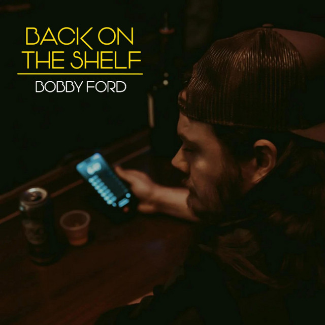 Back On The Shelf - Single by Bobby Ford | Spotify