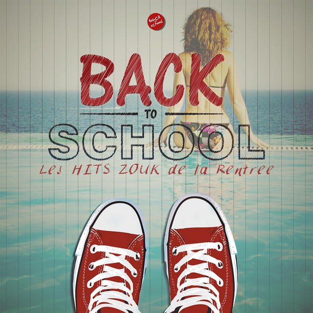 Back to School (Les hits zouk de la rentrée) - Compilation by Various ...