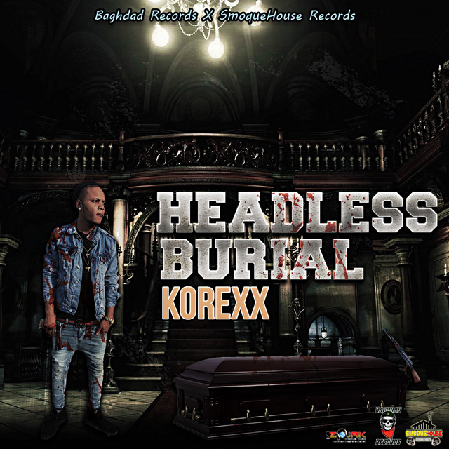 Headless Burial - Single by Korexx | Spotify