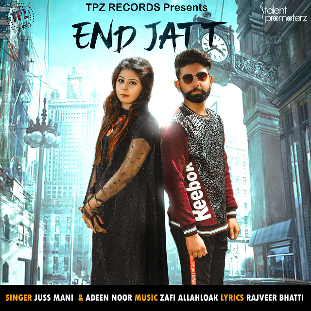 End Jatt - song and lyrics by Juss Mani, Adeen Noor | Spotify