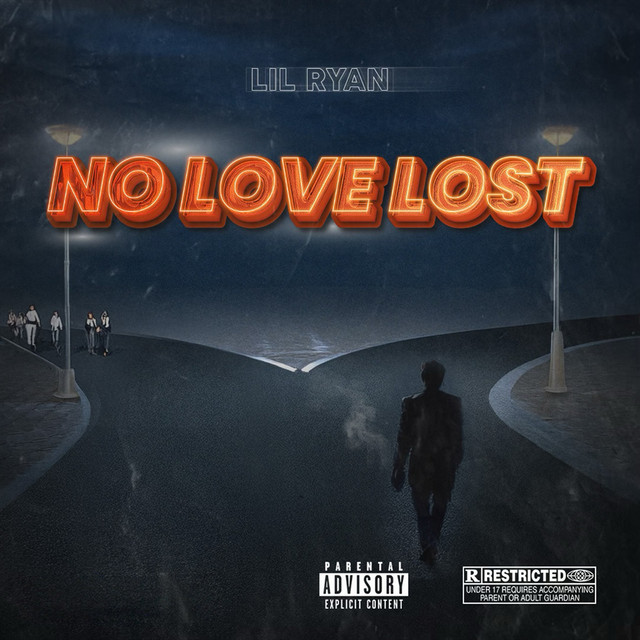 No Love Lost - Single by Lil Ryan | Spotify