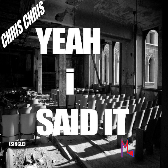Yeah I Said It - Single by Chris Chris | Spotify