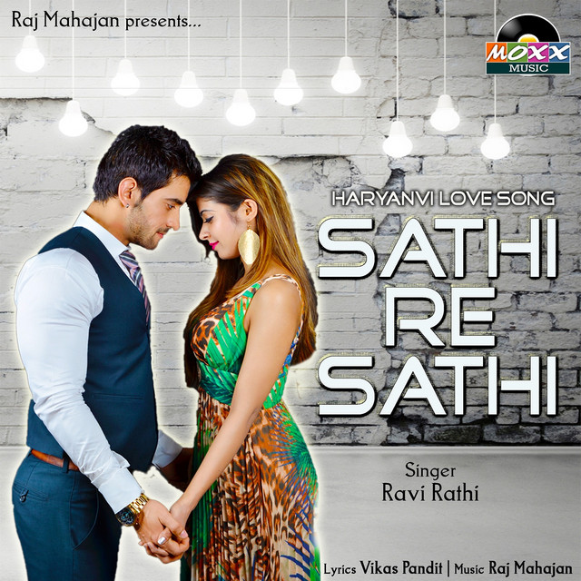 Sathi Re Sathi - Single by Ravi Rathi | Spotify