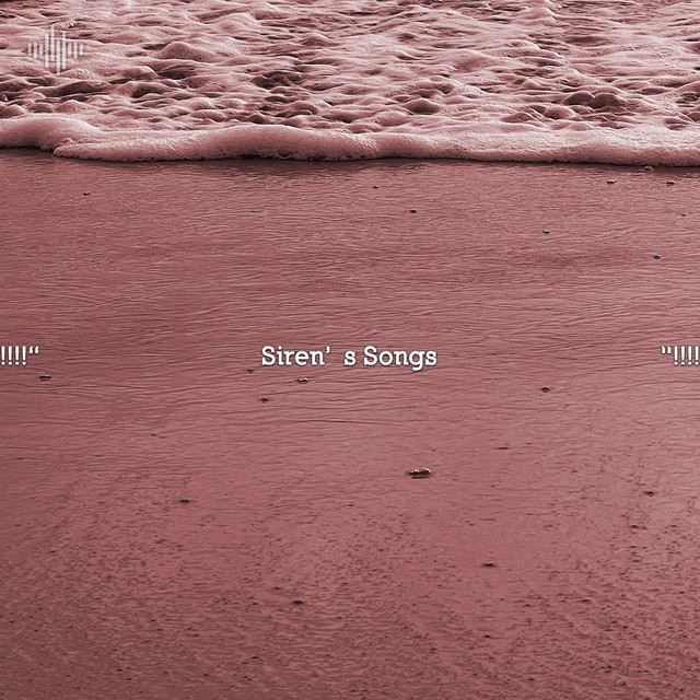 Siren's Songs "!!!! - Album by Ocean Waves | Spotify