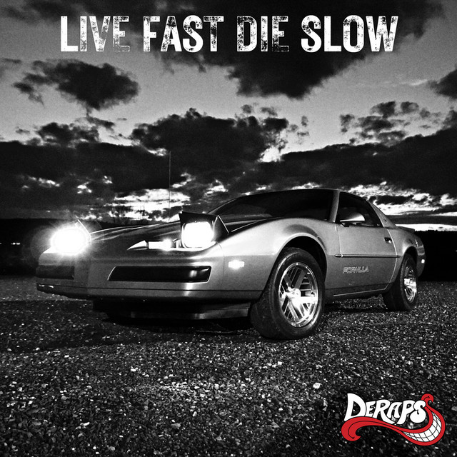 Live Fast Die Slow - Single by Deraps | Spotify