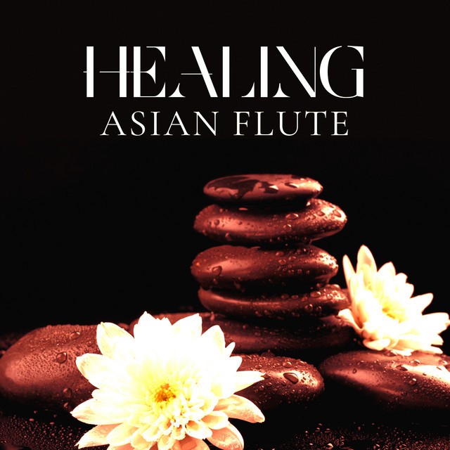 Healing Asian Flute: Zen Relaxing Music, Tibetan Meditation, Japanese ...