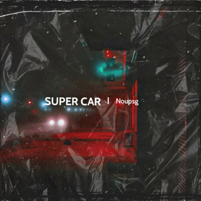 Super Car - song and lyrics by Noupsg | Spotify