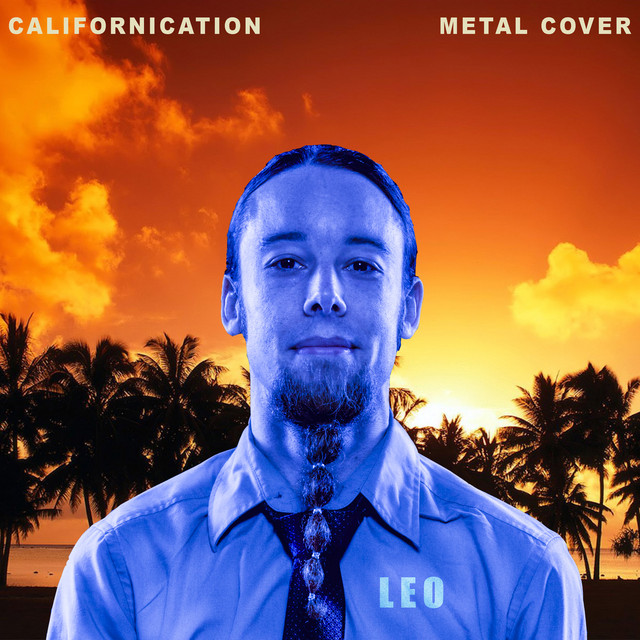 Californication (Metal Version) - Single by Leo | Spotify