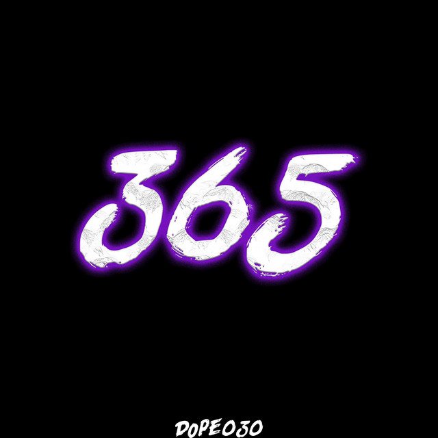 365 - Single by Dope030 | Spotify
