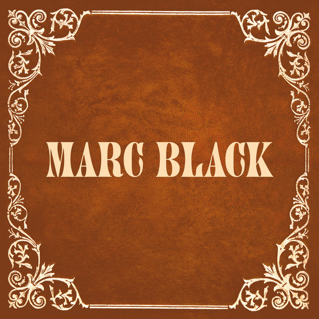 Marc Black - Album by Marc Black | Spotify