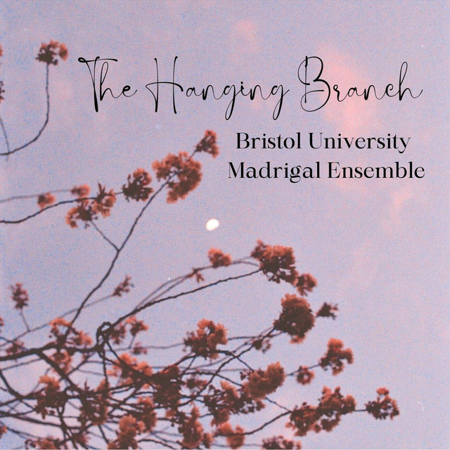 The Hanging Branch - Album by Bristol University Madrigal Ensemble ...