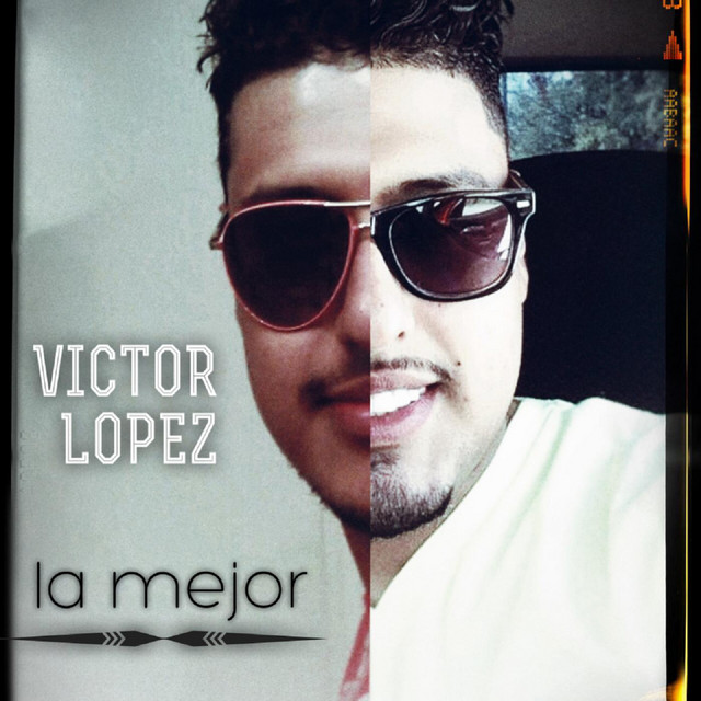 La Mejor - Single by Victor Lopez | Spotify