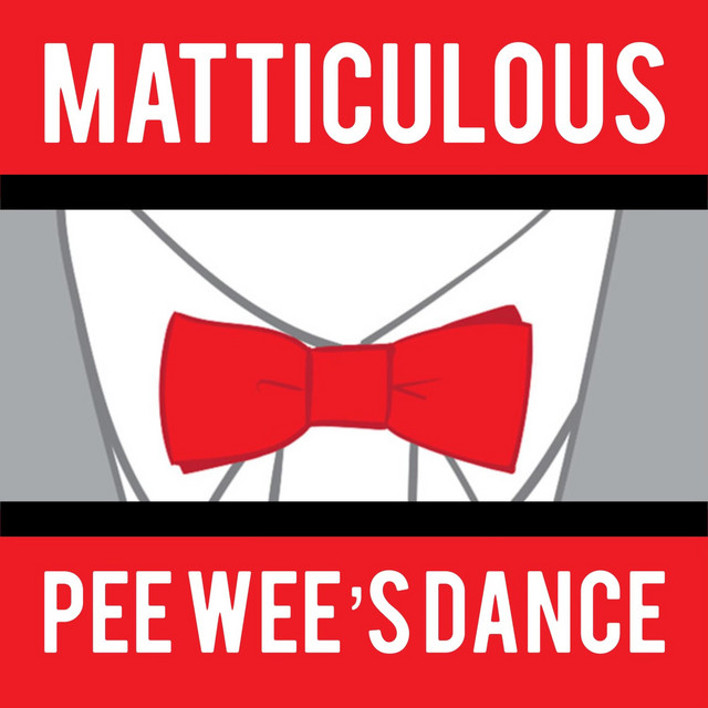 Pee Wee's Dance - song and lyrics by Matticulous | Spotify