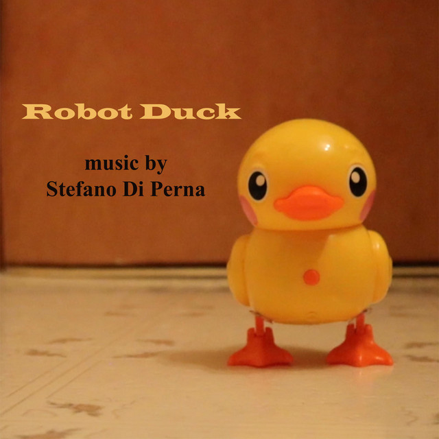 Robot Duck - song and lyrics by Stefano Di Perna | Spotify