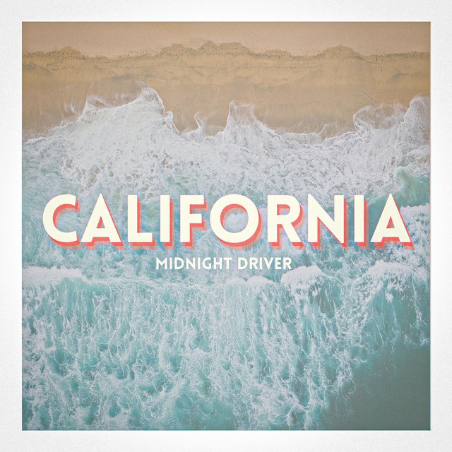 California - Single by Midnight Driver | Spotify