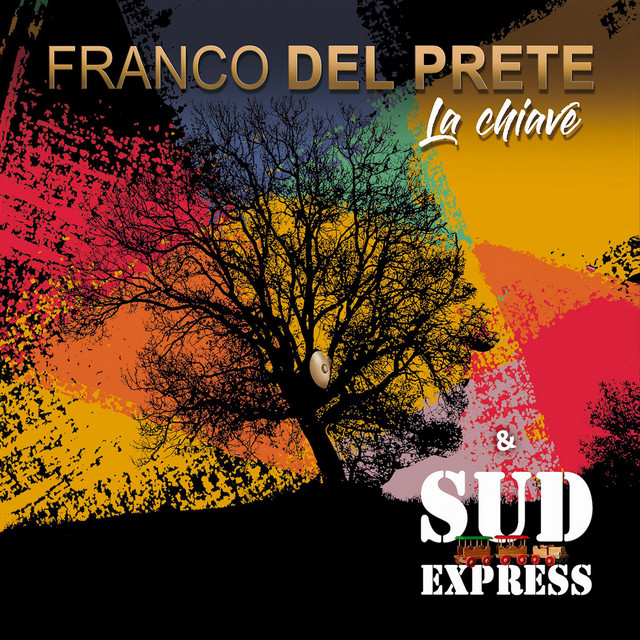 La chiave - Album by Franco Del Prete & Sud Express | Spotify