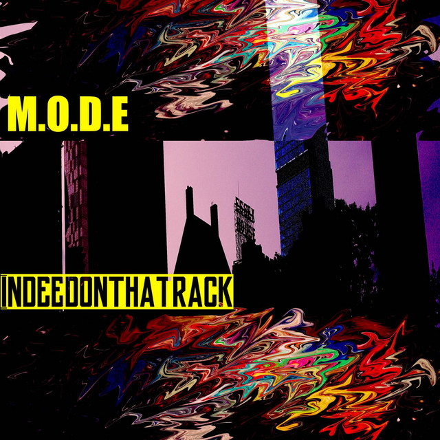 MODE - Album by iNdeedOnThaTrack | Spotify