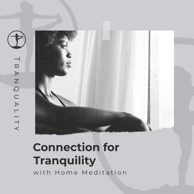 Connection for Tranquility with Home Meditation - Album by Relaxing ...