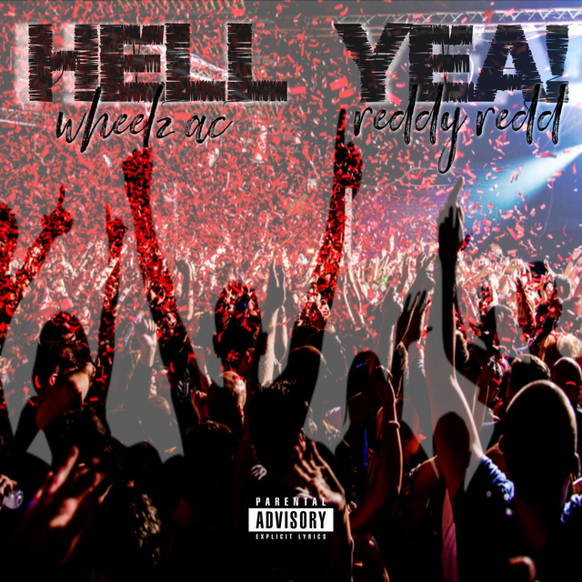 Hell Yea - song and lyrics by Wheelz AC, Reddy Redd | Spotify