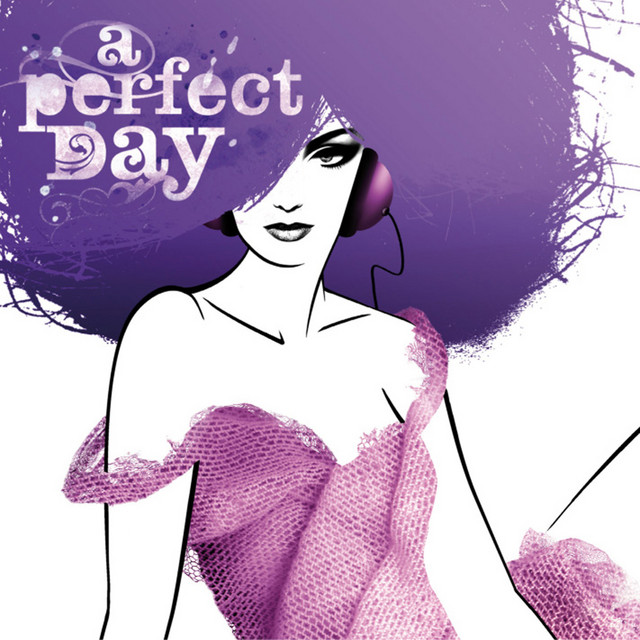 A Perfect Day - Compilation by Various Artists | Spotify