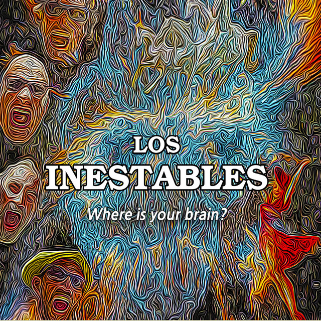 Where is your Brain? - EP by Los Inestables | Spotify