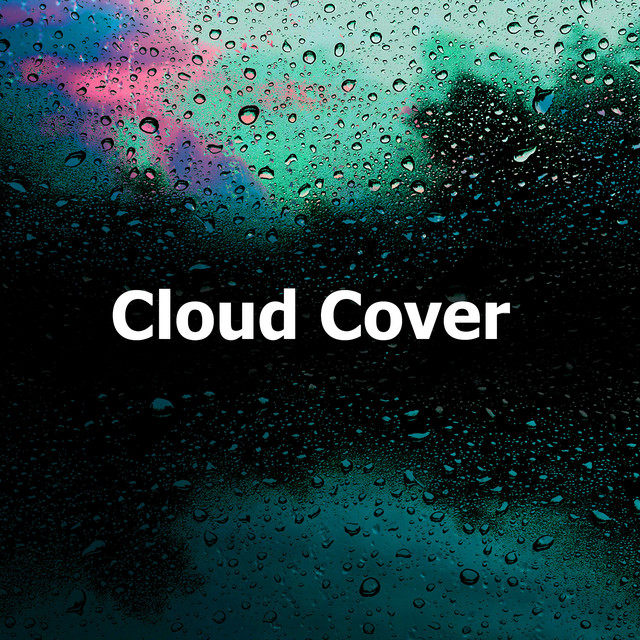 Cloud Cover - Album by Natural Rain Sounds for Sleeping | Spotify