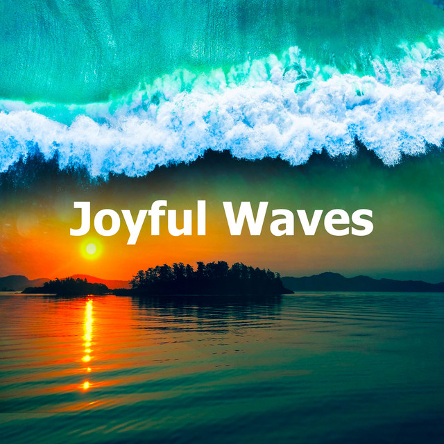 Joyful Waves - Album by Relax A Wave | Spotify