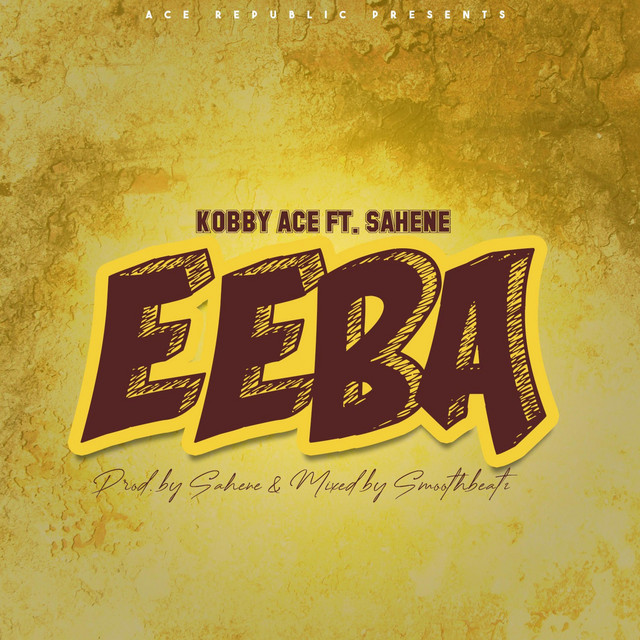 EEBA - Single by Kobby Ace | Spotify