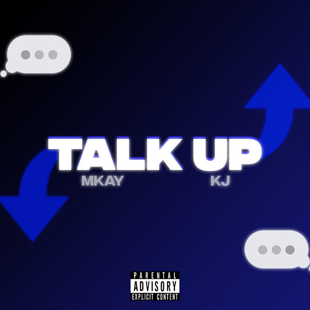 Talk Up - song and lyrics by KJ Live, MKay | Spotify