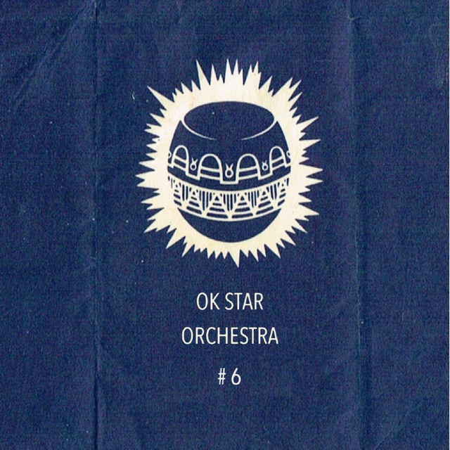 #6 - Album by Ok Star Orchestra | Spotify